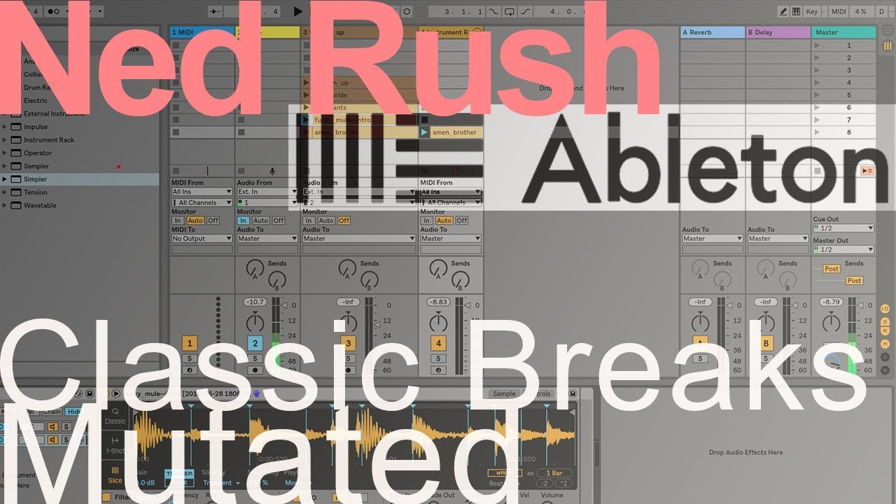 Ableton Tutorial - Classic Breaks Mutated = Ned Rush