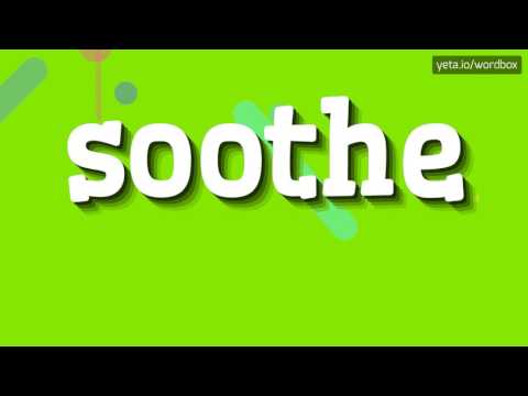 SOOTHE - HOW TO PRONOUNCE IT?