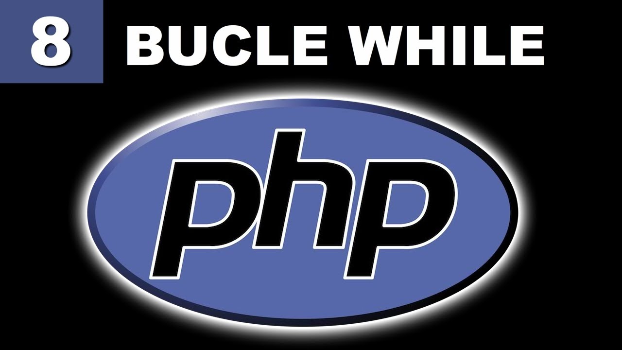 Tutorial PHP - 8. Bucle While