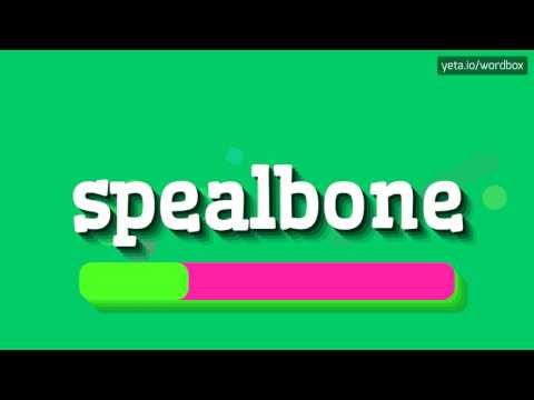 SPEALBONE - HOW TO PRONOUNCE IT!?