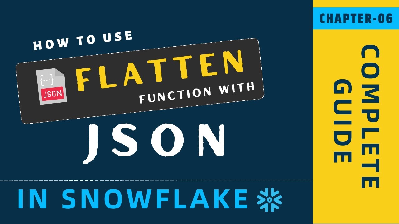 Flatten Function & JSON Data Processing In Snowflake