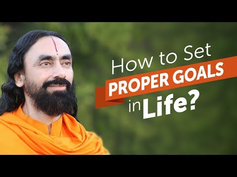 How to Set Proper Goals in Life? | Swami Mukundananda