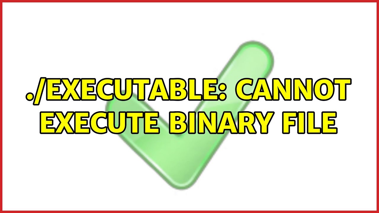 Unix & Linux: ./executable: cannot execute binary file (2 Solutions!!)