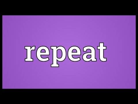 Repeat Meaning