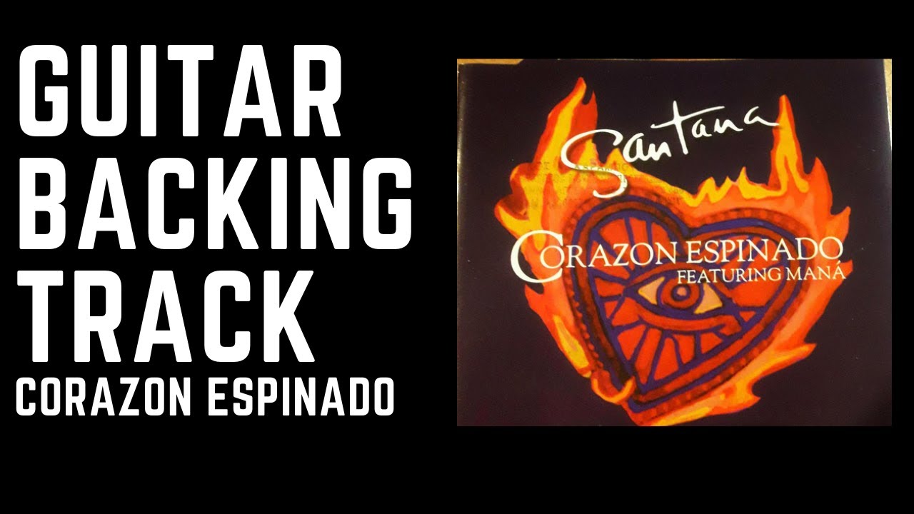 Carlos Santana - Corazon Espinado Backing Track gratis en mp3 (con voz ...