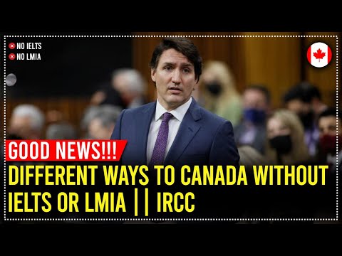 How to Come to Canada Easily Without IELTS or LMIA | IRCC