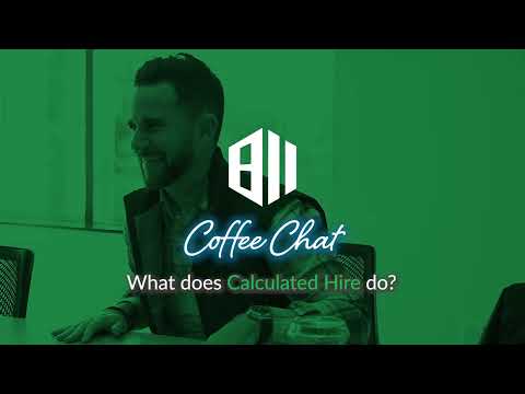 Calculated Hire’s Coffee Chats: What We Do – Robert Bauscher