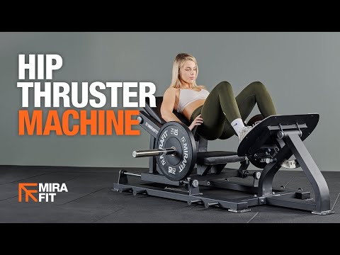 Hip Thruster Machine | Mirafit