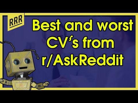 r/AskReddit Best and worst CV's from Reddit hiring managers