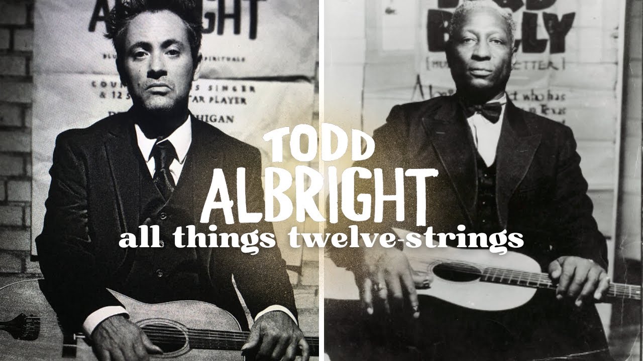 Everything 12-string in 23 Minutes. w/ Todd Albright