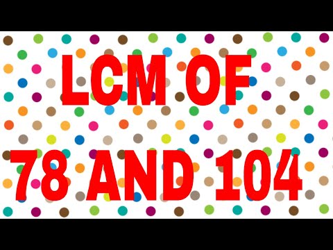 LCM of 78 and 104
