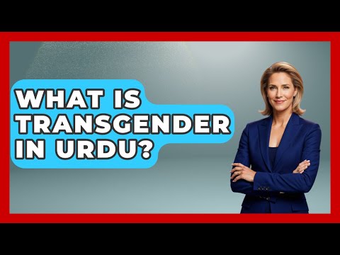 What Is Transgender In Urdu? - Gender Equality Network