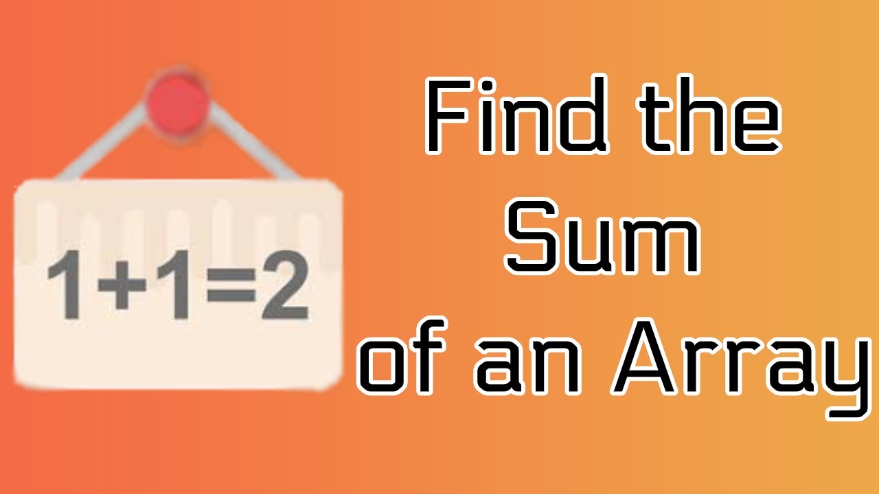 Find the Sum from and Array in JavaScript!