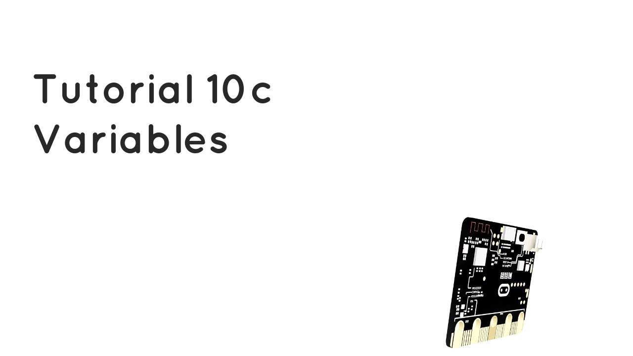 Microbit Tutorial 10c - Variables