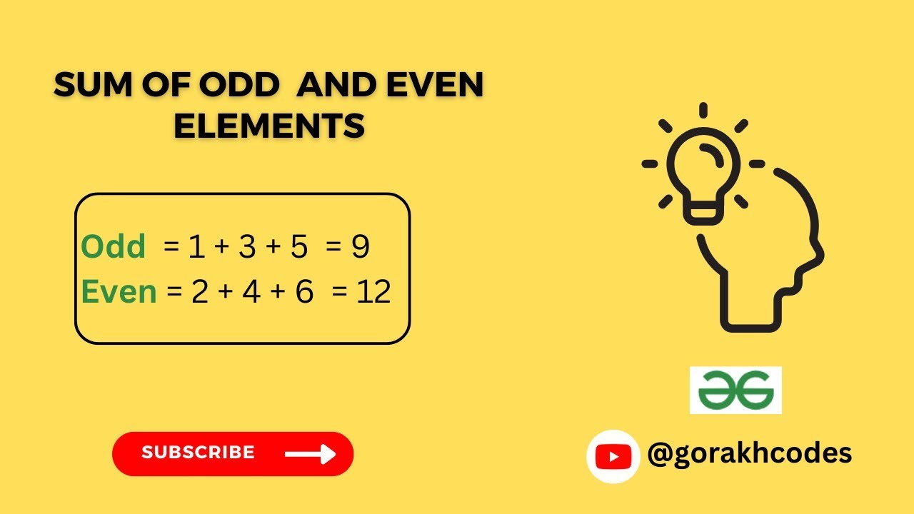 Sum of odd and even elements || @GeeksforGeeks  || Problem Solving || Solution || Gorakh Codes