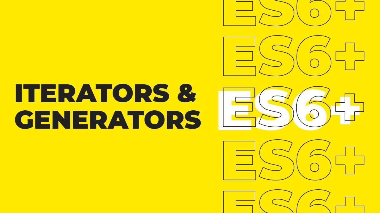 ES6 Tutorial For Beginners - Iterators & Generators