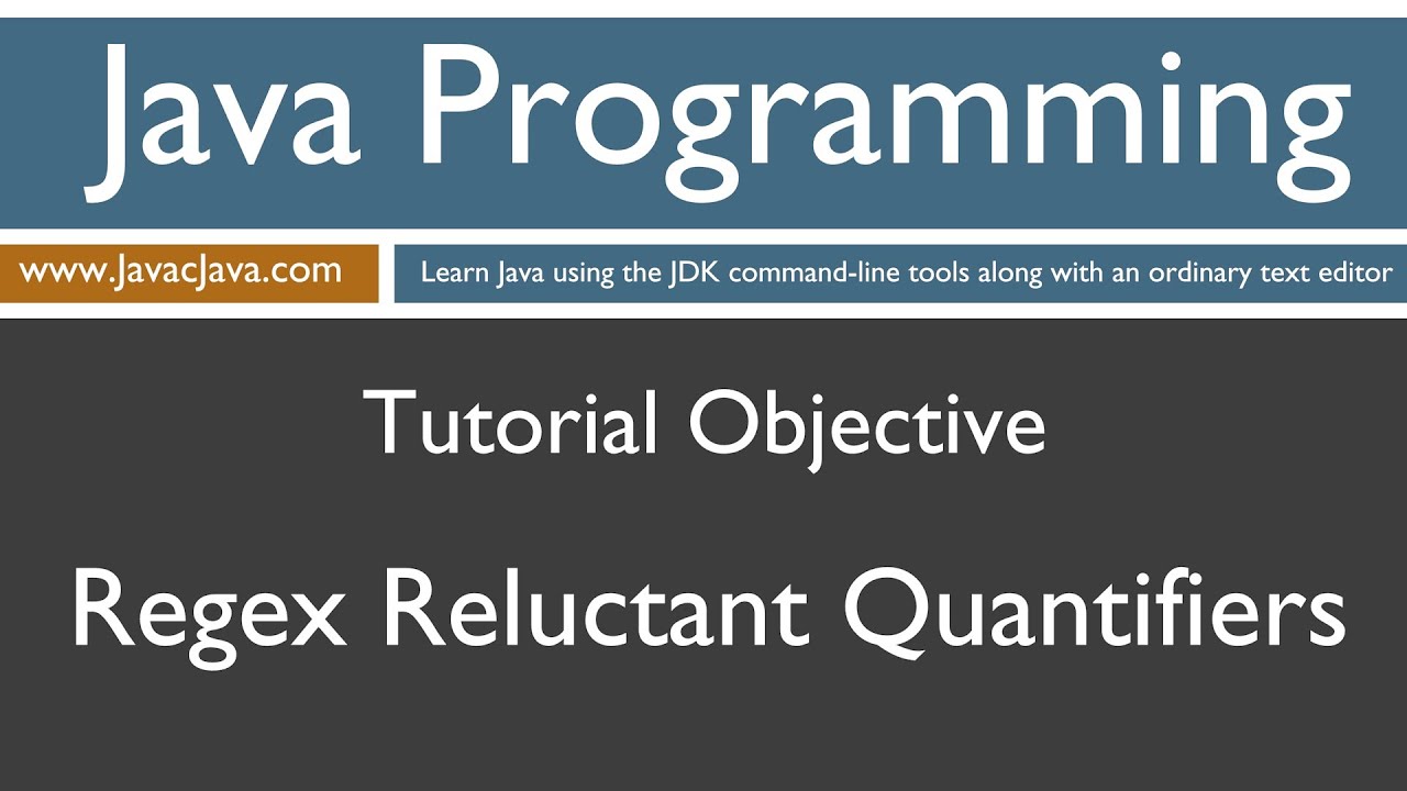 Learn Java Programming - Regex Reluctant (Lazy) Quantifiers Tutorial