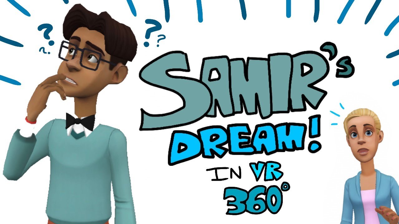 Samir’s Dream (in VR!)