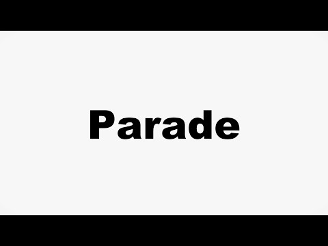 How to Pronounce Parade
