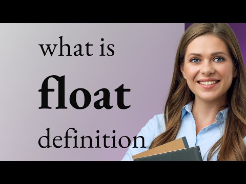 Float — what is FLOAT definition