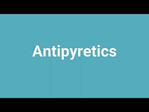 'Antipyretics' Meaning and Pronunciation