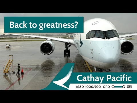 Is Cathay Pacific still a great airline? ! Chicago to Singapore via HKG in Economy on their A350s