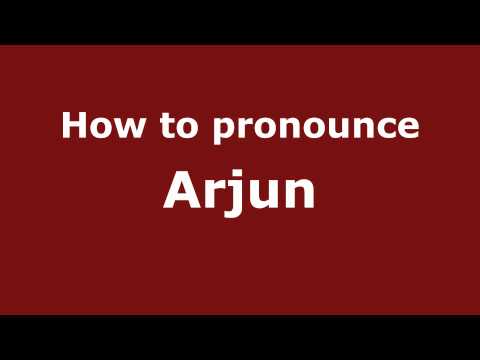 How to Pronounce Arjun - PronounceNames.com