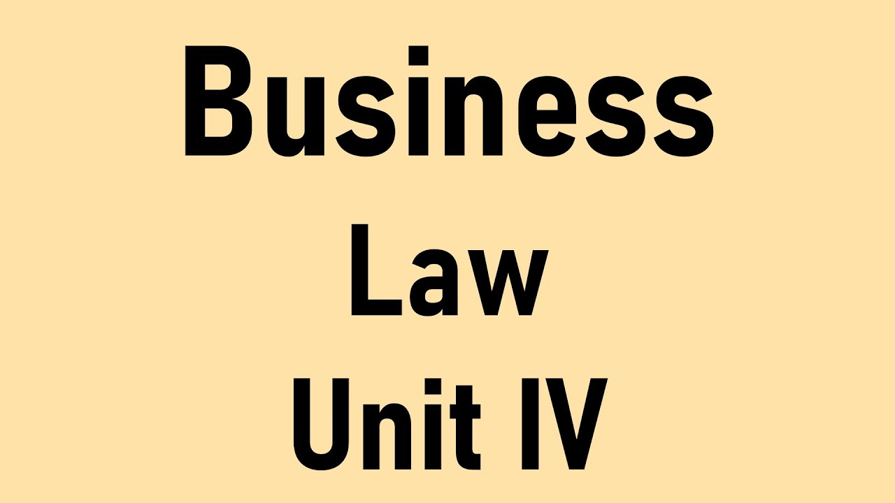 Business Law Unit 4