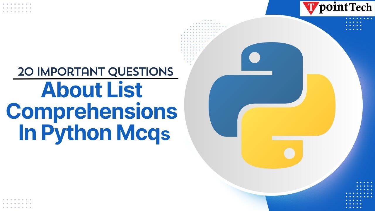 Python List Comprehensions MCQs | Top 20+ Python Comprehensions in Python | Tpoint Tech