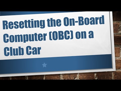 Resetting the On-Board Computer (OBC) on a Club Car