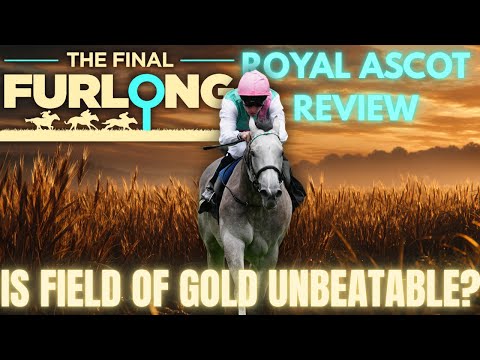 Royal Ascot Review: Is Field of Gold Unbeatable? O’Brien’s Five-Star Juveniles & the Rise of Lazzat