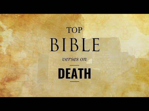 Top Bible Verses on Death - The cords of death entangled me;...
