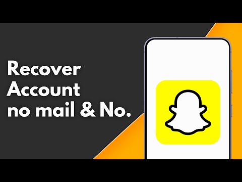 How to Recover Snapchat Account without Email and Phone Number
