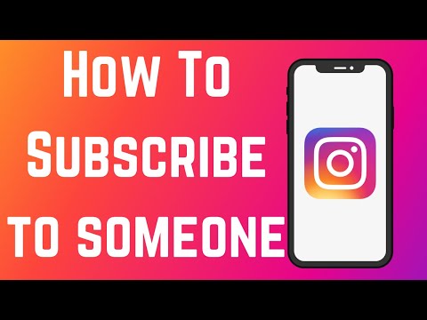 How To Subscribe To Someone On Instagram