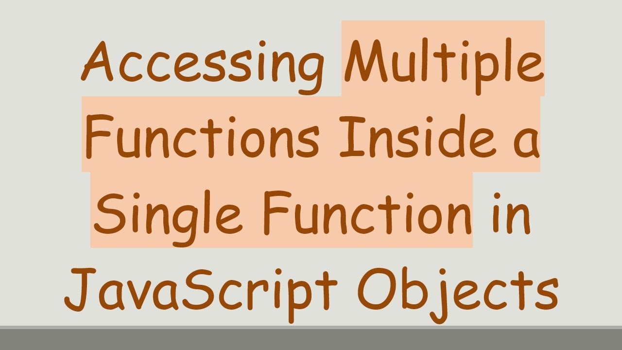 Accessing Multiple Functions Inside a Single Function in JavaScript Objects