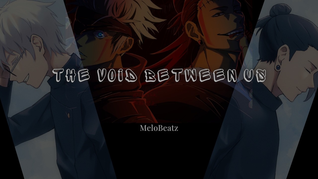 The Void Between Us - MeloBeatz