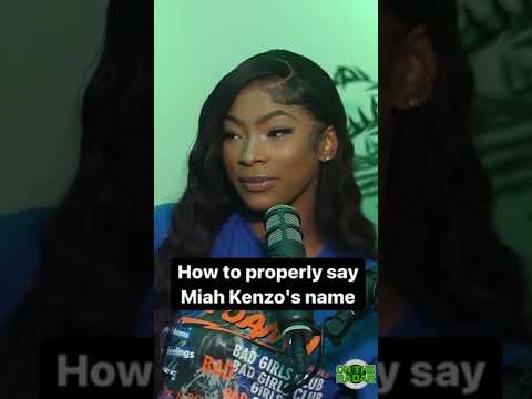 How To Say Miah Kenzo’s Name