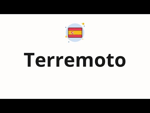 How to pronounce Terremoto (Earthquake in Spanish)