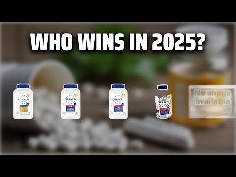 The Top 5 Best Citracal Review in 2025 - Must Watch Before Buying!