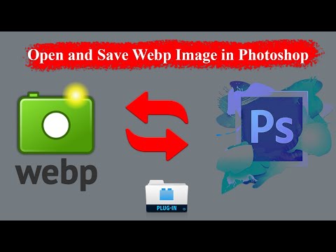 How to Open and Save Webp Image in Photoshop | Convert Webp Images