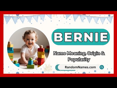 Bernie - Baby Boy Name Meaning, Origin & Popularity - RandomNames.com