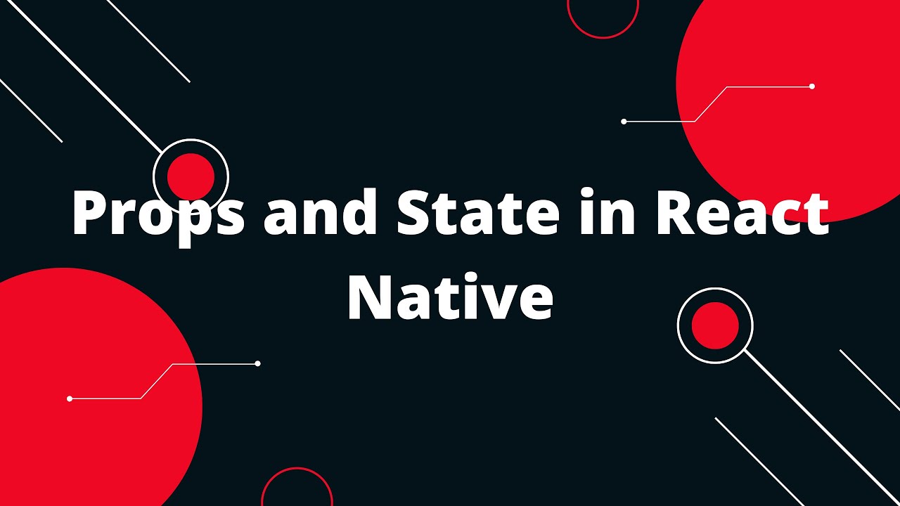 React Native State | Props and State in React Native | React Native Tutorial