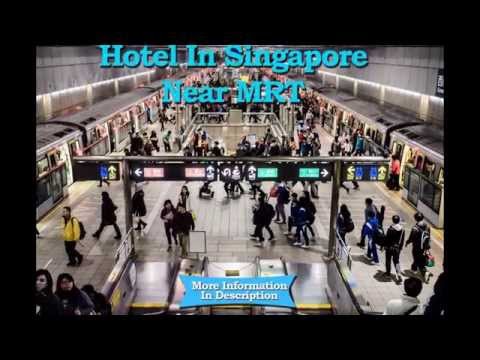 Hotel In Singapore Near MRT