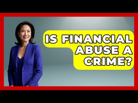 Is Financial Abuse A Crime? - Gender Equality Network