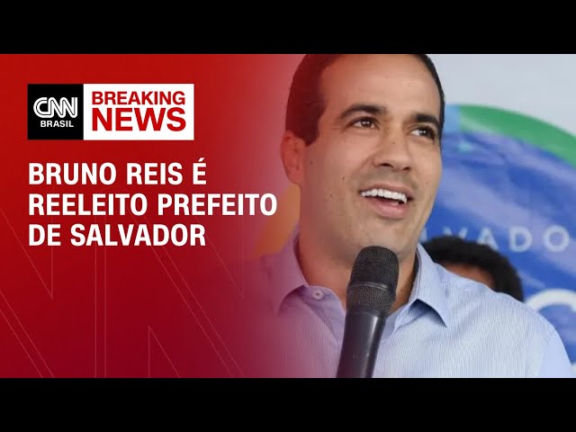 Bruno Reis é reeleito prefeito de Salvador | CNN Brasil