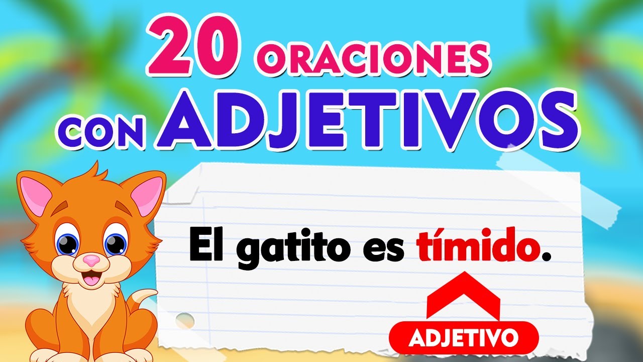 20 ORACIONES con ADJETIVOS I Oraciones con ADJETIVOS I Ejemplos de oraciones con ADJETIVOS