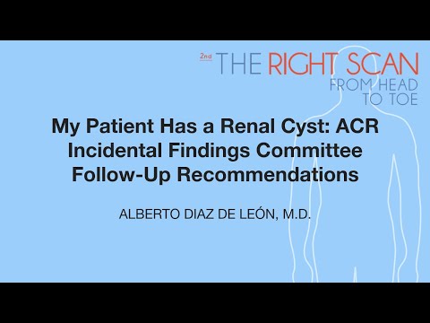 My Patient Has a Renal Cyst: ACR Incidental Findings Committee Follow-Up Recommendations