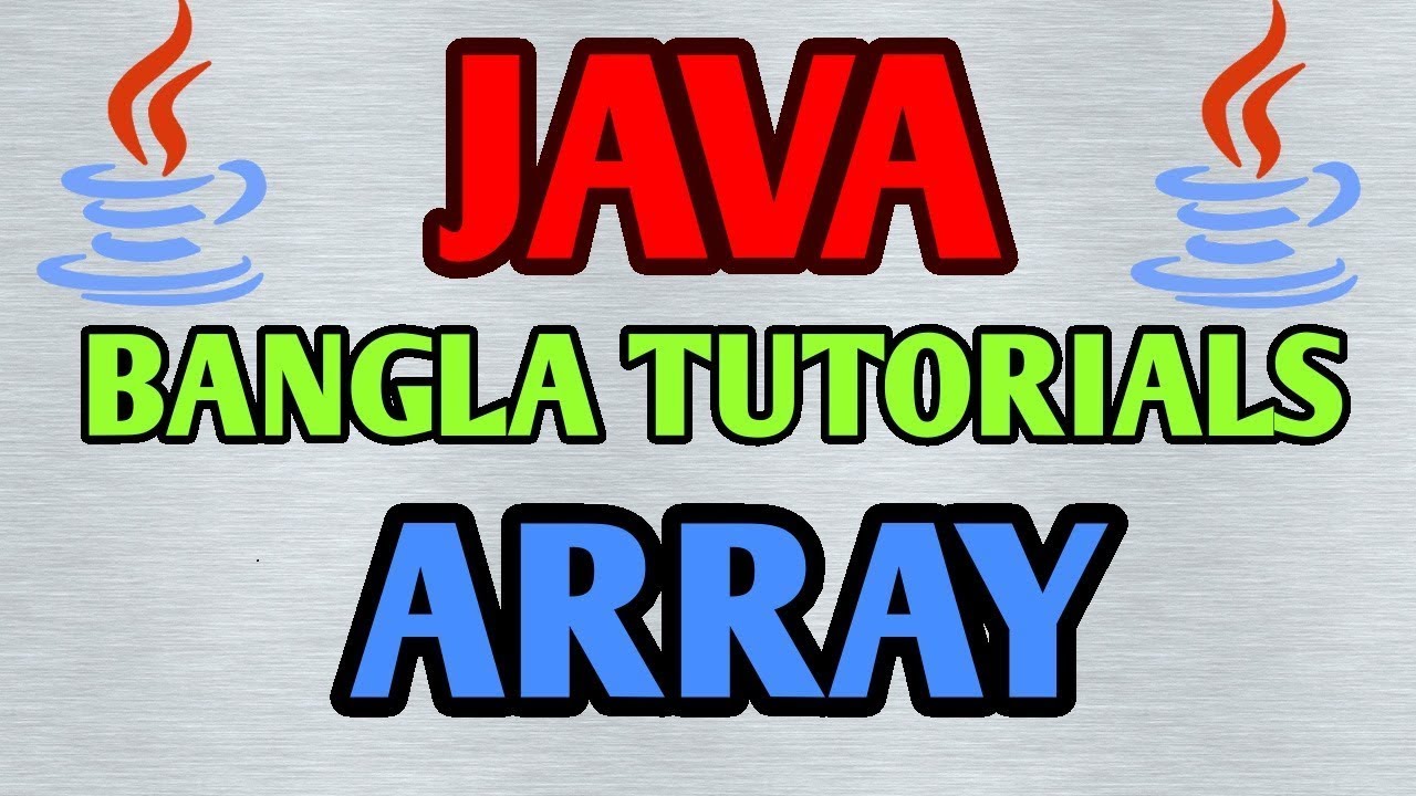 JAVA Bangla Tutorials 24 - Array in JAVA