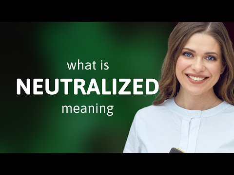 Neutralized | NEUTRALIZED definition