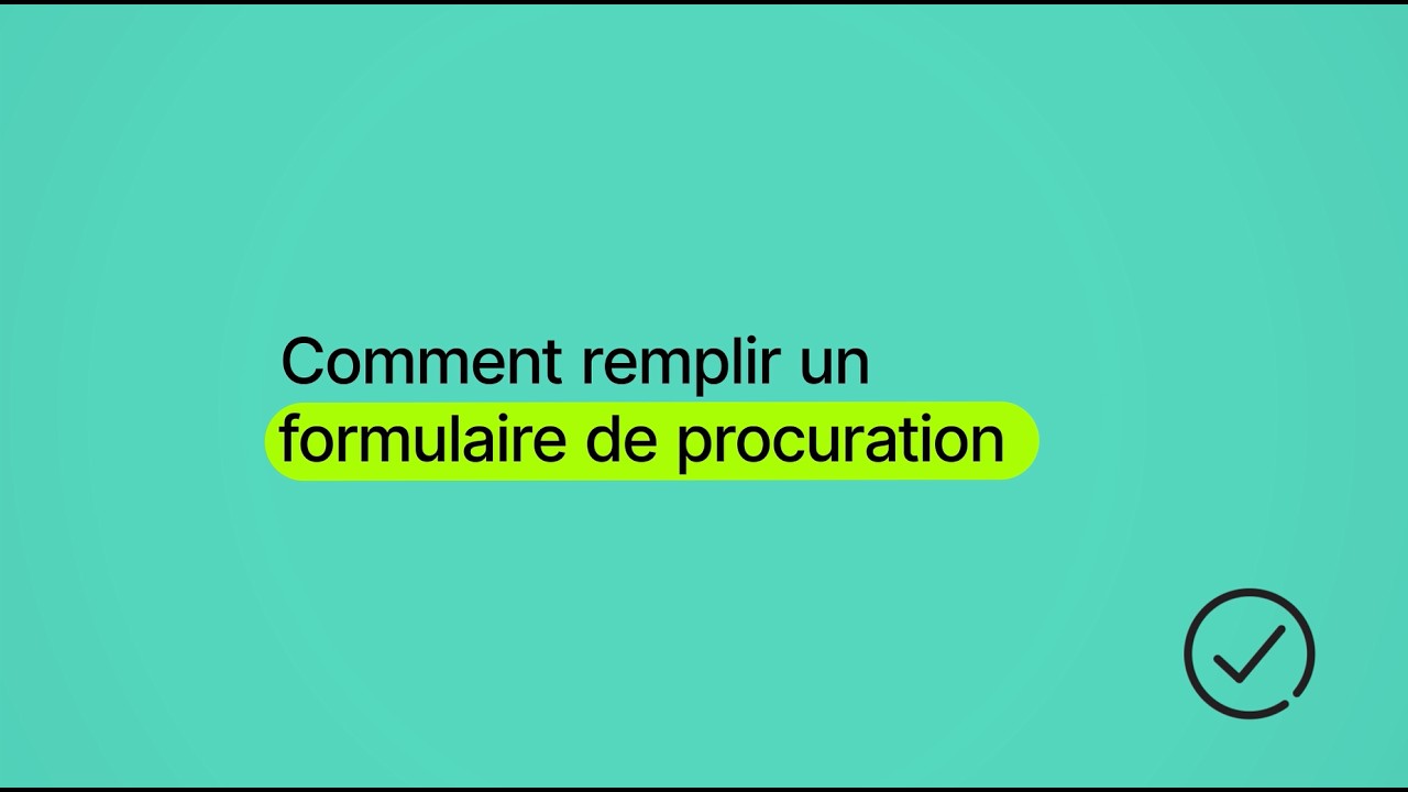 Comment remplir un formulaire de procuration